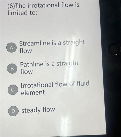 Solved 6the Irrotational Flow Is Limited Tostreamline Is