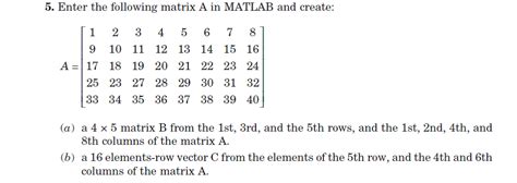 Solved Enter The Following Matrix A In MATLAB And Create Chegg
