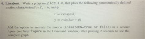 solved please include script code and output use matlab do