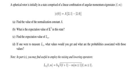 Solved A Spherical Rotor Is Initially In A State Comprised