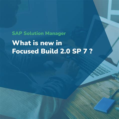 Sap Released Focused Build 20 Sp 7 Whats New Cross Alm