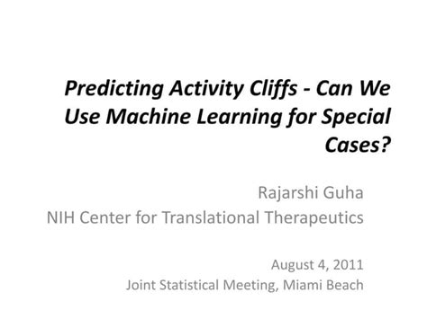 Predicting Activity Cliffs Can Machine Learning Handle Special Cases Ppt