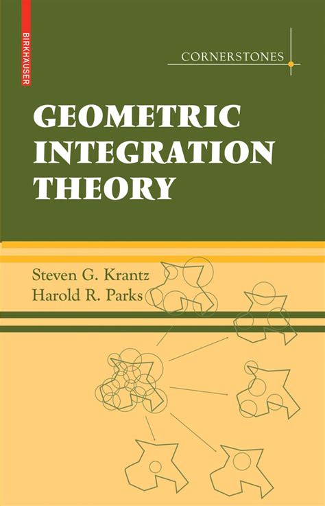Geometric Integration Theory Cornerstones 2008th Edition Softarchive
