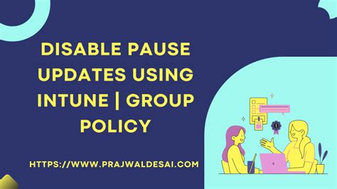Disable Pause Updates Using Intune Group Policy Gpo Prajwal Desai