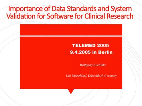 Importance Of Data Standards And System Validation Of Software For Clinical Research Ppt Importance Of Data Standards And System Validation Of Software For Clinical Research Ppt