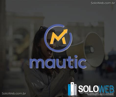 Instalando E Configurando O Mautic Soloweb Tecnologia