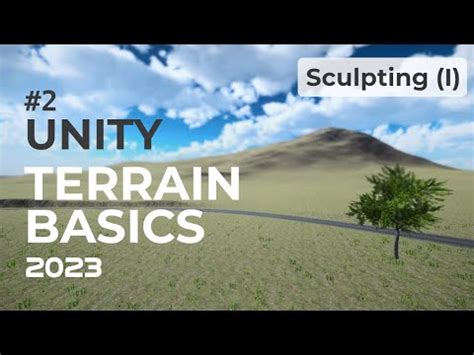 Tips Tricks For Sculpting Terrains Sculpting Part 1 Unity Terrain Basics 2023 EP2