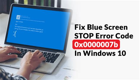 Fix Blue Screen STOP Error Code X B In Windows