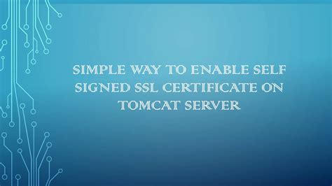 simple way to enable self signed ssl certificate on tomcat server youtube