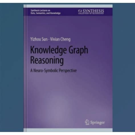 Jual Buku Knowledge Graph Reasoning A Neuro Symbolic Perspective