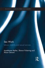 Sex Work Labour Mobility And Sexual Services St Edition Janemar
