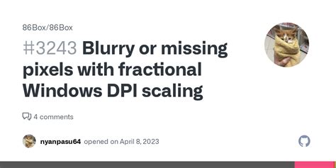 Blurry Or Missing Pixels With Fractional Windows Dpi Scaling · Issue
