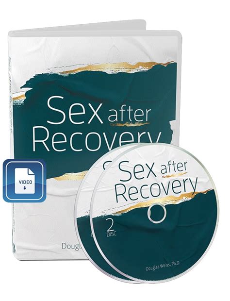 Sex After Recovery Video Download Sex Addiction Recovery