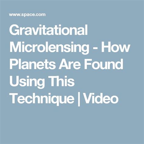 Gravitational Microlensing How Planets Are Found Using This Technique Video Planets Video