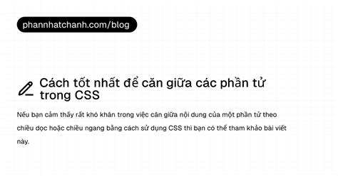 cách tốt nhất để căn giữa các phần tử trong css — phan nhật chánh