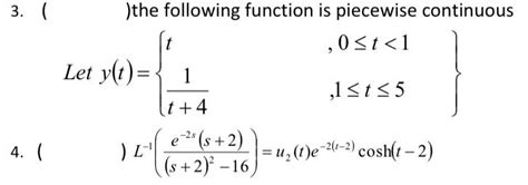 solved the following function is piecewise continuous [