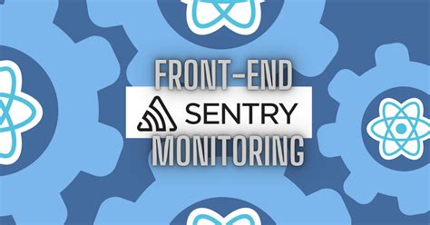 Front End Monitoring With And React