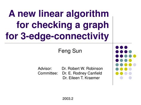 Ppt A New Linear Algorithm For Checking A Graph For 3 Edge Connectivity Powerpoint