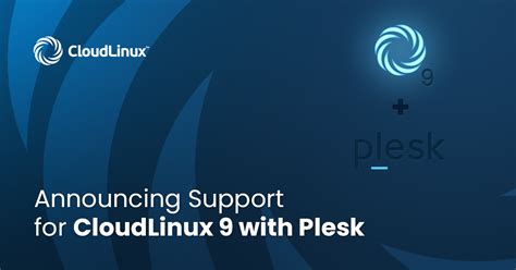 Announcing Support For Cloudlinux 9 With Plesk