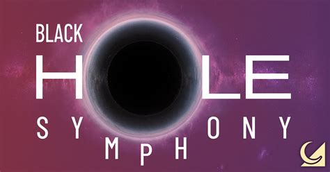 Black Hole Symphony [04 24 23]