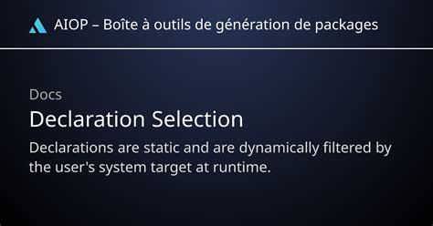 Declaration Selection Aiop Guides