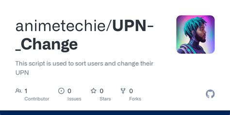 GitHub Animetechie UPN Change This Script Is Used To Sort Users And Change Their UPN