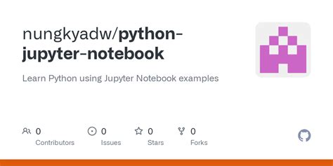 Github Nungkyadw Python Jupyter Notebook Learn Python Using Jupyter Notebook Examples