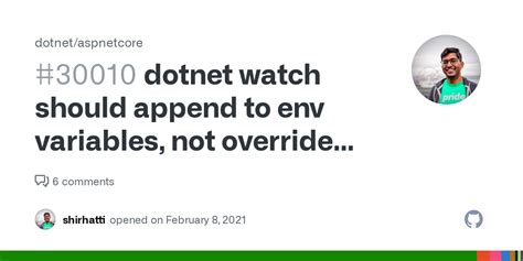 Dotnet Watch Should Append To Env Variables Not Override Them · Issue