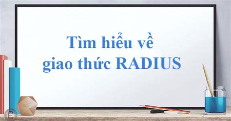 What Is The RADIUS Protocol