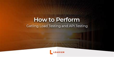how to perform gatling load testing and api testing by loadium medium