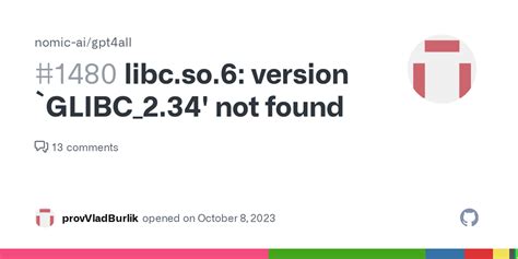 libc so 6 version `glibc 2 34 not found · issue 1480 · nomic ai