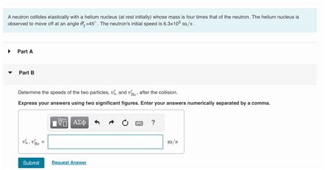 Solved A Neutron Collides Elastically With A Helium Nucleus