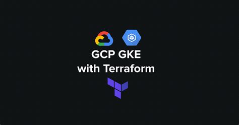 Create A Google Kubernetes Engine GKE Cluster Within Its VPC Using Terraform Platformwale