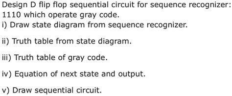 solved design d flip flop sequential circuit for sequence recognizer
