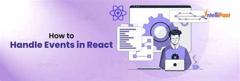 Event Handling In React A Detailed Guide Intellipaat