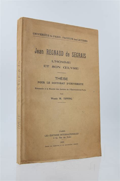 Jean Regnaud De Segrais Lhomme Et Son Oeuvre By W M Tipping Couverture Souple 1933