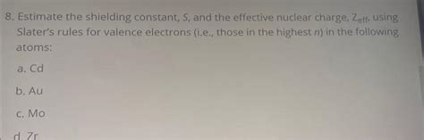 Solved 8 Estimate The Shielding Constant S And The Chegg Com