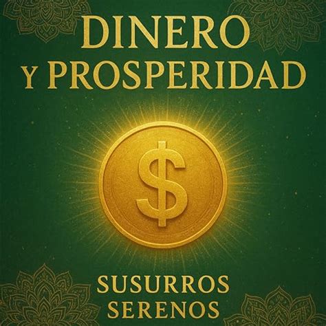 Dinero Y Prosperidad Susurros Serenos Digital Music
