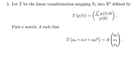 solved 5 let t be the linear transformation mapping p2 into