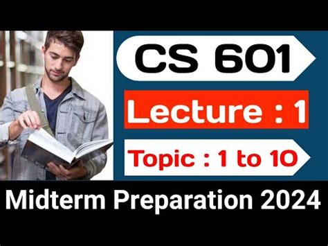 Cs601 Topic 1 To 10 CS 601 Lecture 1 Midterm Preparation 2024 Let S Study YouTube