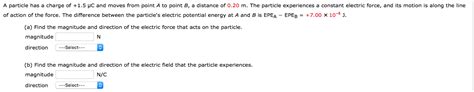 solved a particle has a charge of 1 5 mu c and moves from