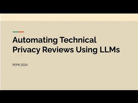 free video automating technical privacy reviews using llms from usenix