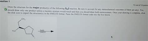 Solved Draw The Structure For The Major Product S Of The Chegg