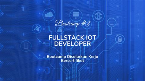 bootcamp full stack iot developer batch 4 indobot academy
