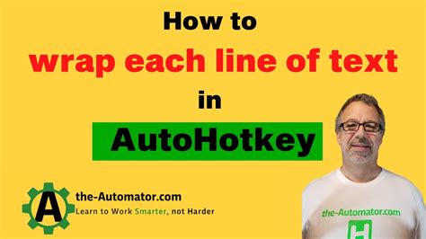 how to wrap each line of text with autohotkey easy ahk tutorial youtube