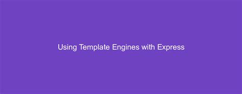 Using Template Engines With Express