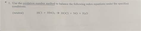solved 1 use the oxidation number method to balance the