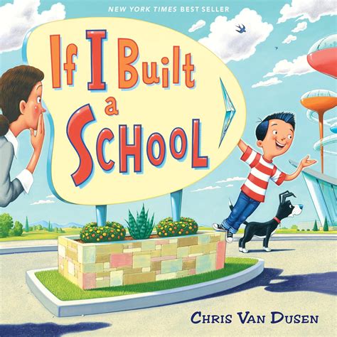 If I Built A School If I Built Series Van Dusen Chris Van Dusen
