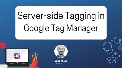 Simo Ahava Server Side Tagging In Google Tag Manager Courses On Budget