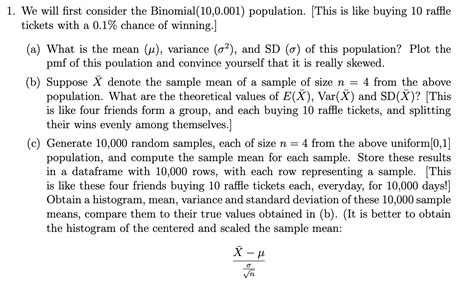 Solved We Will First Consider The Binomial Chegg Com